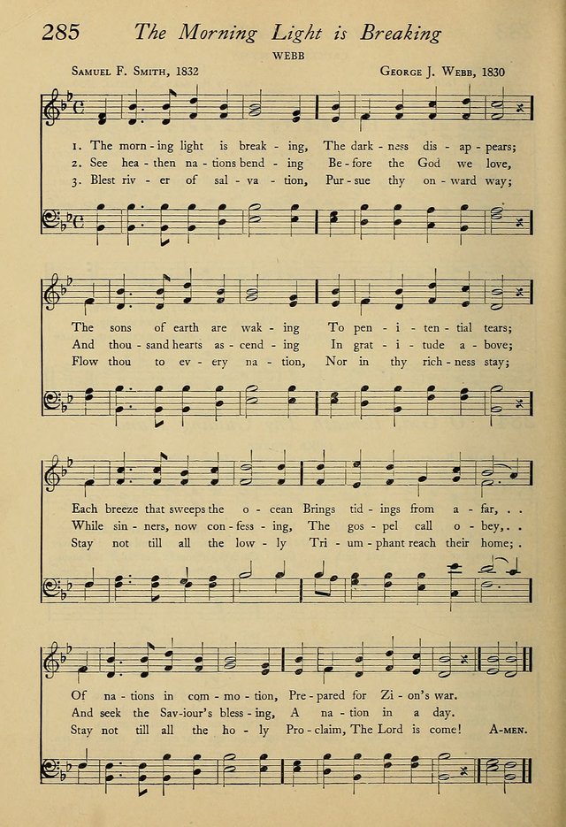 Worship and Song. (Rev. ed.) 285. The morning light is breaking ...